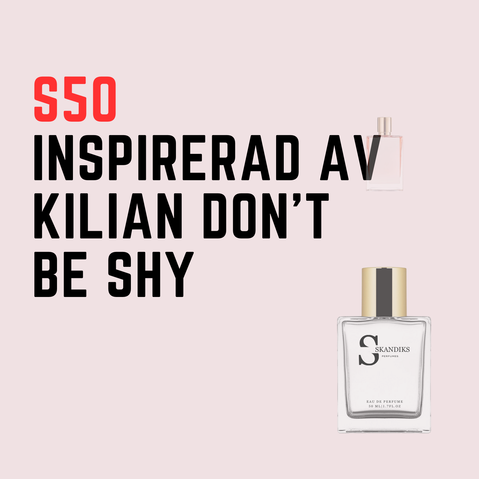 S50 Inspirerad av kilian don't be shy notes – Skandiks Perfumes